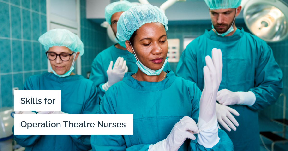 Are You Suited for the Role of an Operation Theatre Nurse in the ...