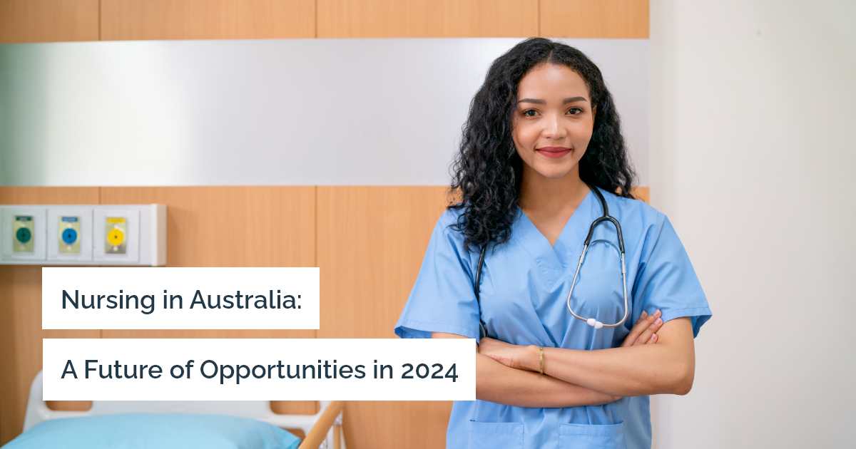 Why Enrolling in a Nursing Programme in Australia Is All the More Relevant in 2024?