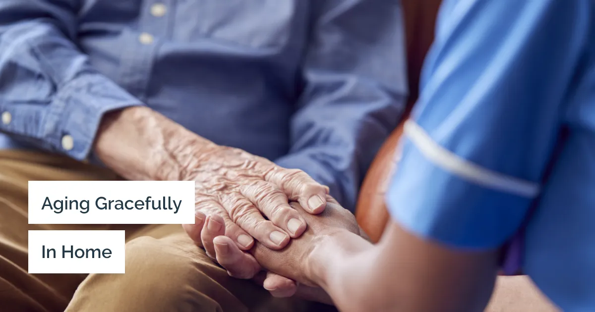 How to age gracefully at home with your family