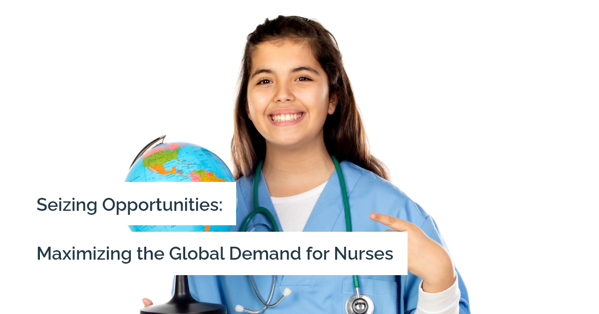 How to capitalize on the great demand for nurses globally?